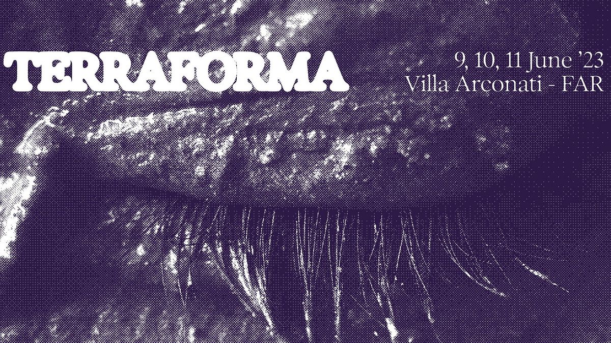 Terraforma, torna il festival tra sperimentazione e sostenibilità