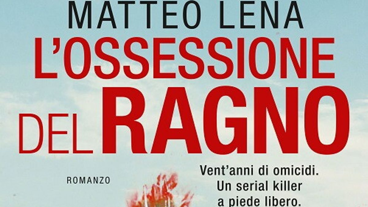 "L'ossessione del ragno", il romanzo d'esordio di Matteo Lena